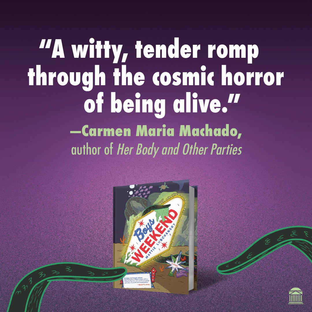 Advance Praise for Mattie Lubchansky's BOYS WEEKEND - Penguin Random House Comics Retail